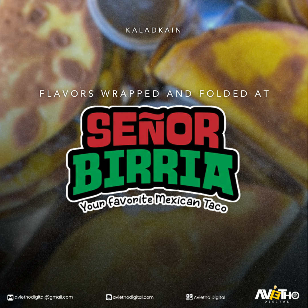 Feast of Flavors: A Taste Test on Señor Birria | Avietho Digital